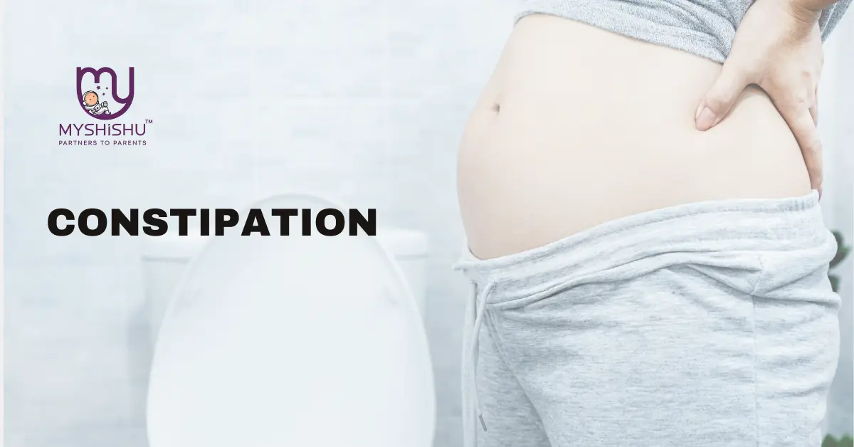 Constipation in Early Pregnancy: A Reliable Guide - MyShishu