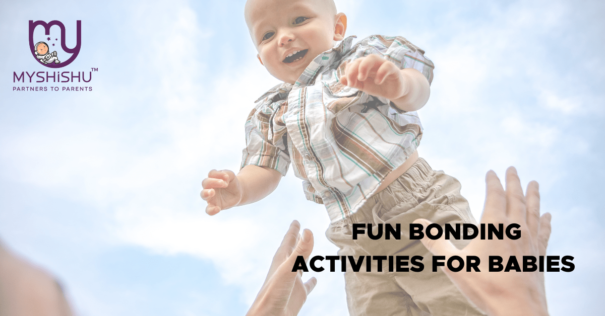 10 Fun Bonding Activities for Parents and Babies - MyShishu