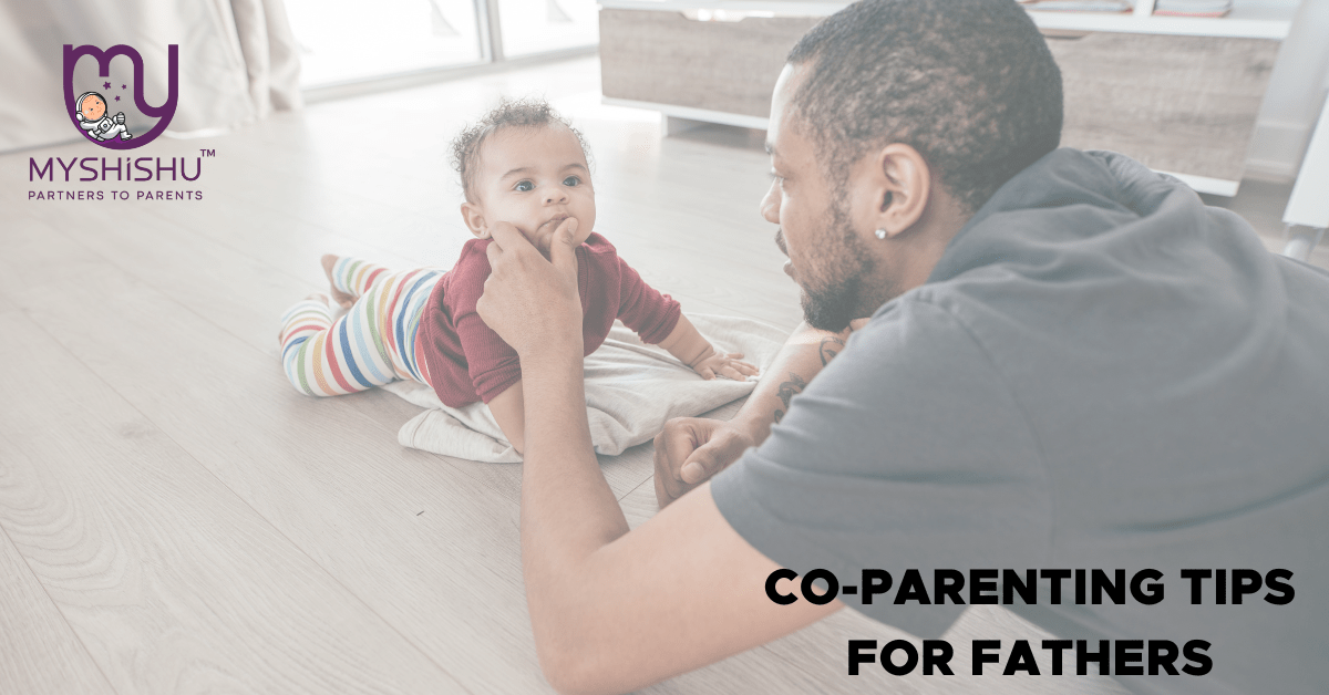Top 15 co-parenting tips for fathers - MyShishu